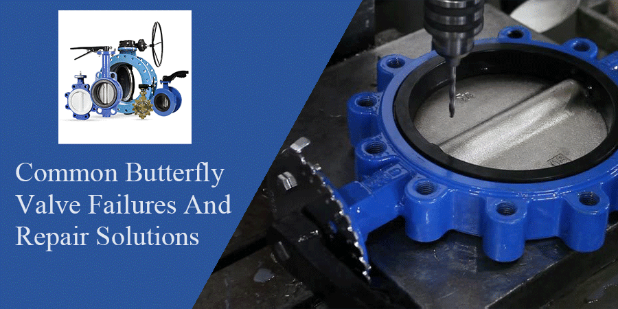 Butterfly Valve Failure: Common Issues and FixesTfw Valve
